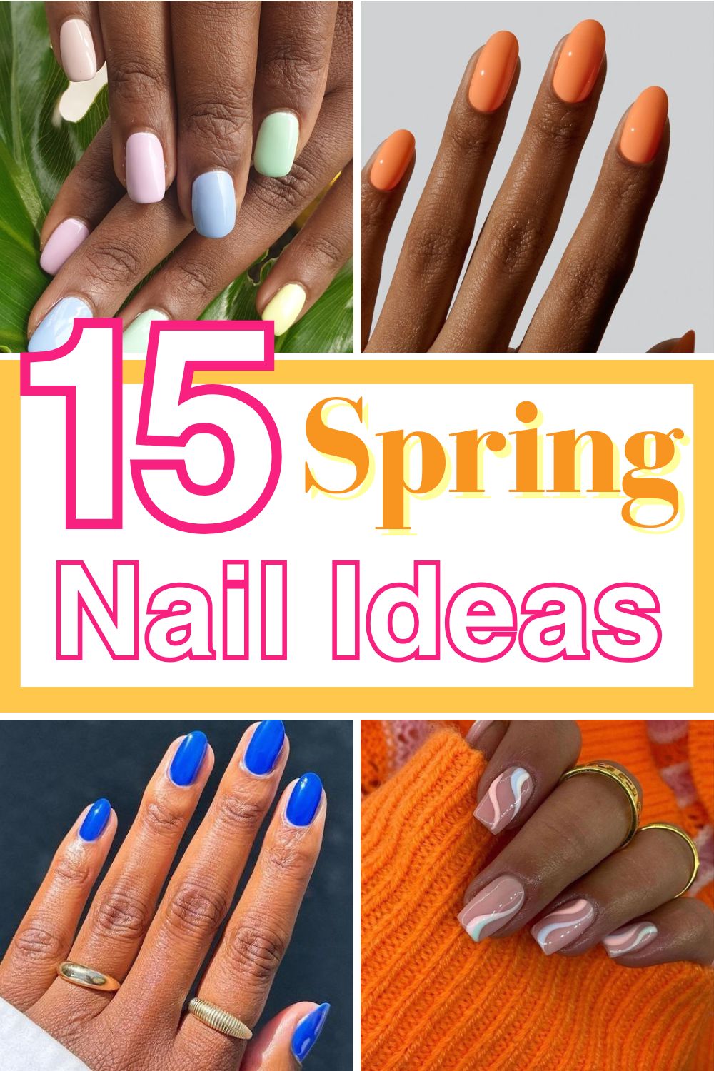 Spring Nail Ideas To Try This Season